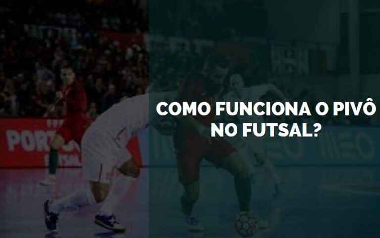 Como Funciona o Pivô no Futsal? [2024] | Senhor Esporte