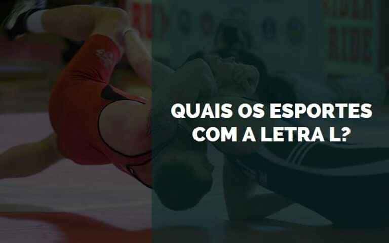Quais os Esportes com a Letra L? [2024] | Senhor Esporte